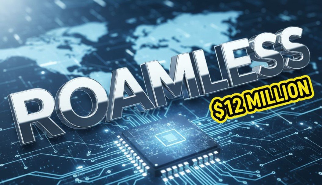 Roamless Raises $12M Series A to Transform Travel eSIM Market